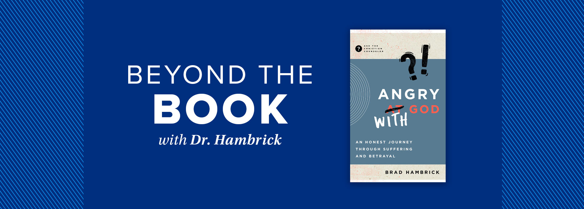 Beyond the Book with Dr. Hambrick: "Angry with God" - Southeastern ...