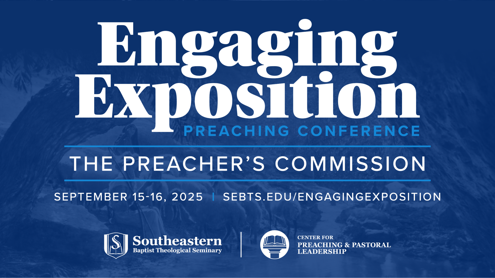 Engaging Exposition Preaching Conference - Southeastern Baptist Theological Seminary