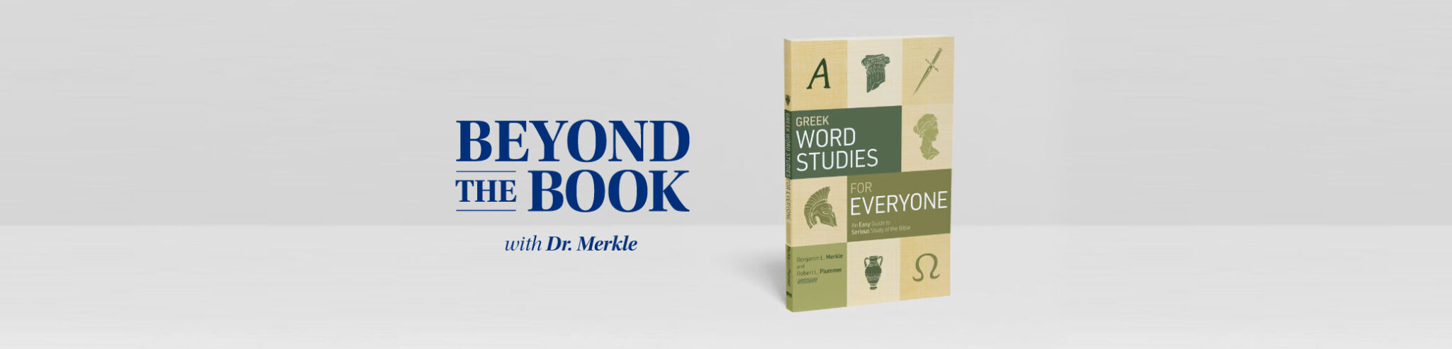 Beyond the Book with Dr. Merkle: "Greek Word Studies for Everyone ...