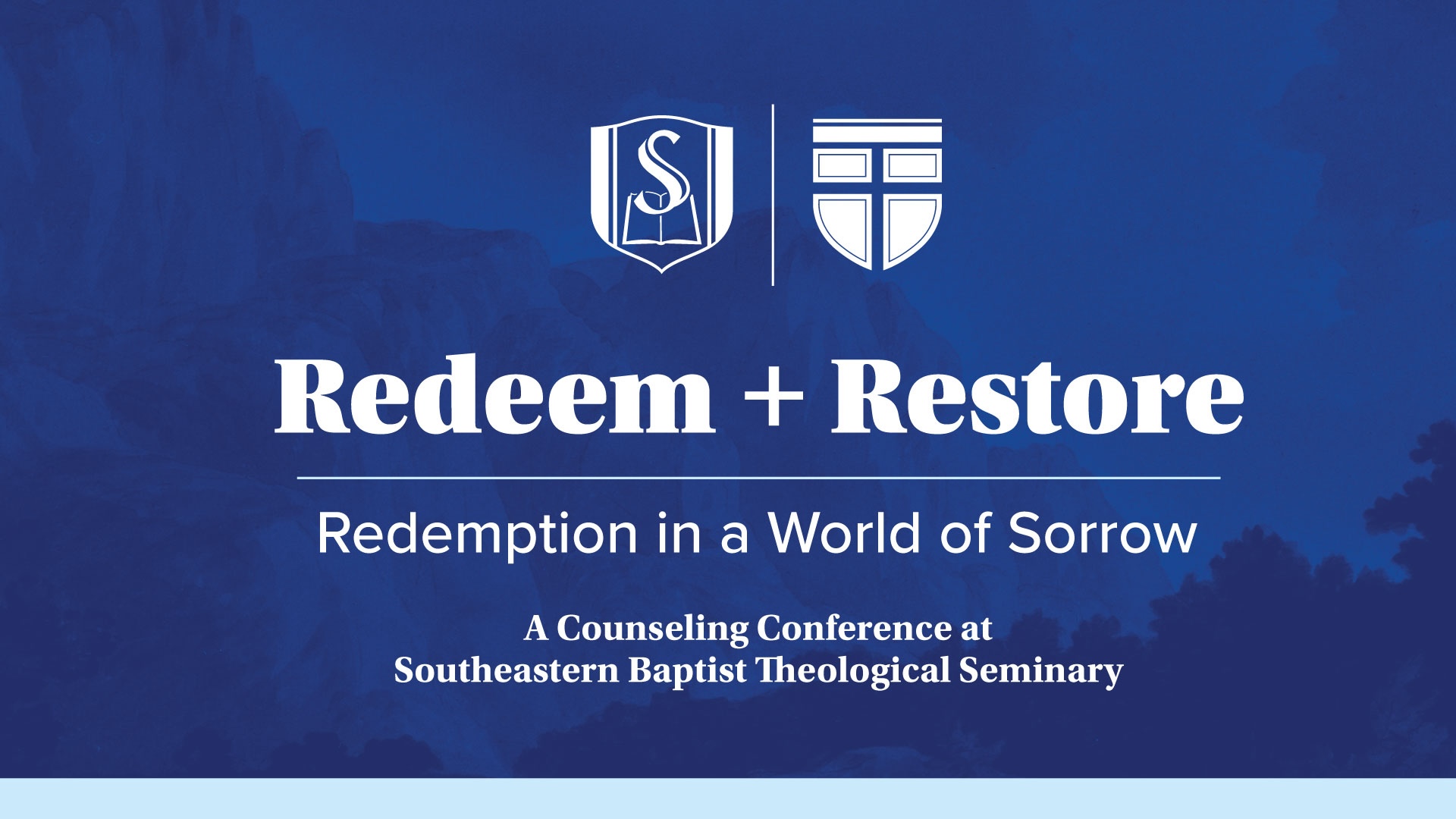 Redeem + Restore: A Counseling Conference - Southeastern Baptist ...